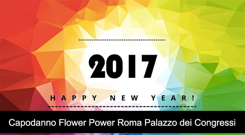 capodanno-flower-power-roma-palazzo-dei-congressi-flyer - Discoteche ...
